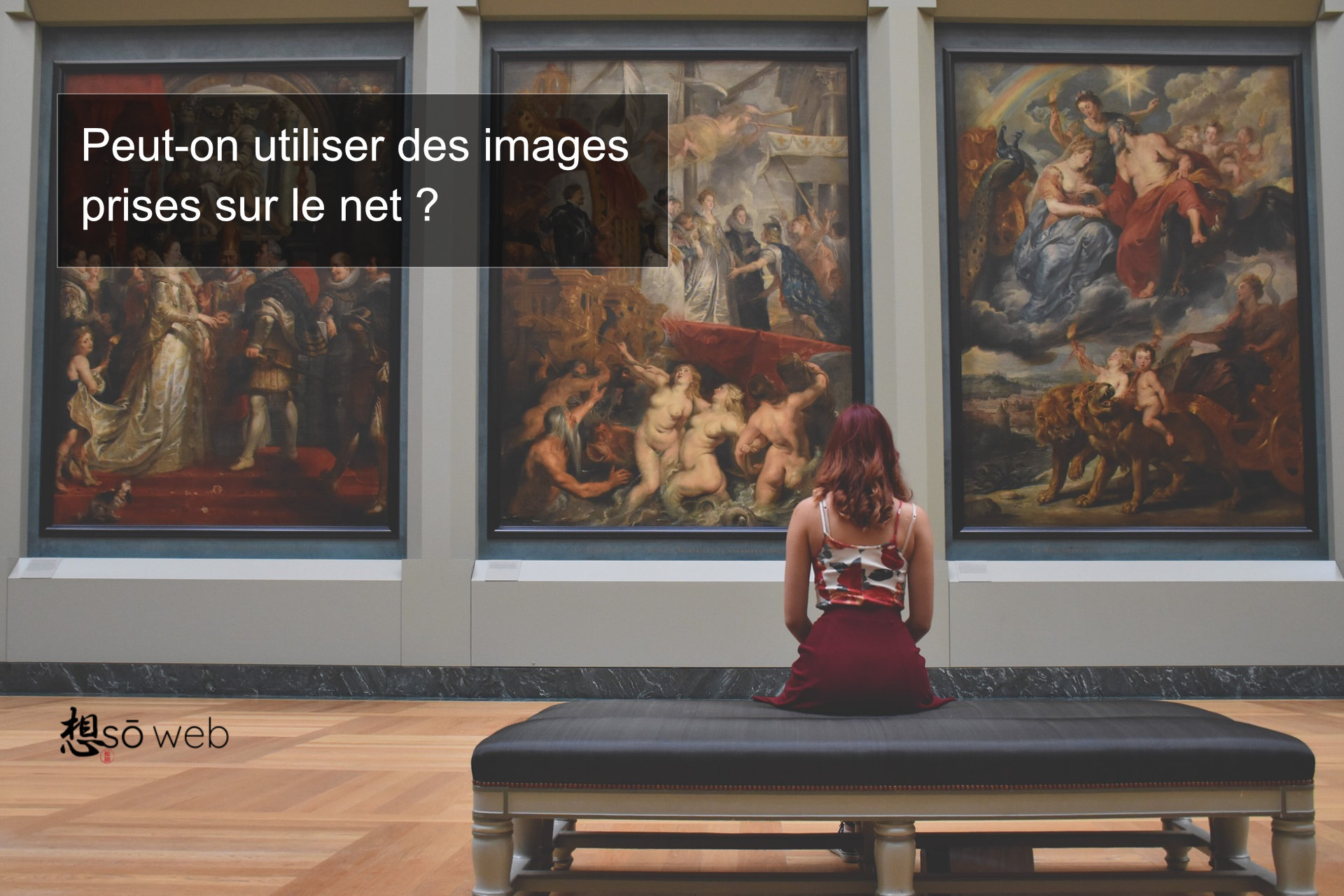 Peut-on utiliser des images prises sur le net ? – sō web – le blog
